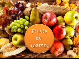 Fructe de toamna | PPT