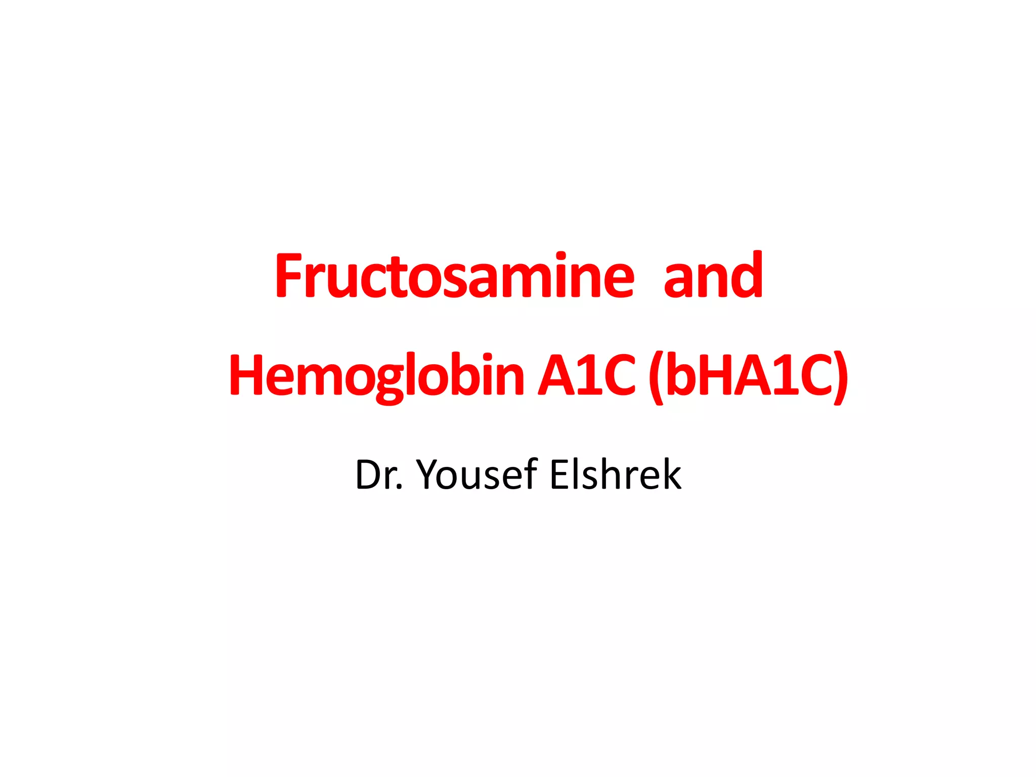 Fructosamine and hg a1c | PPTX