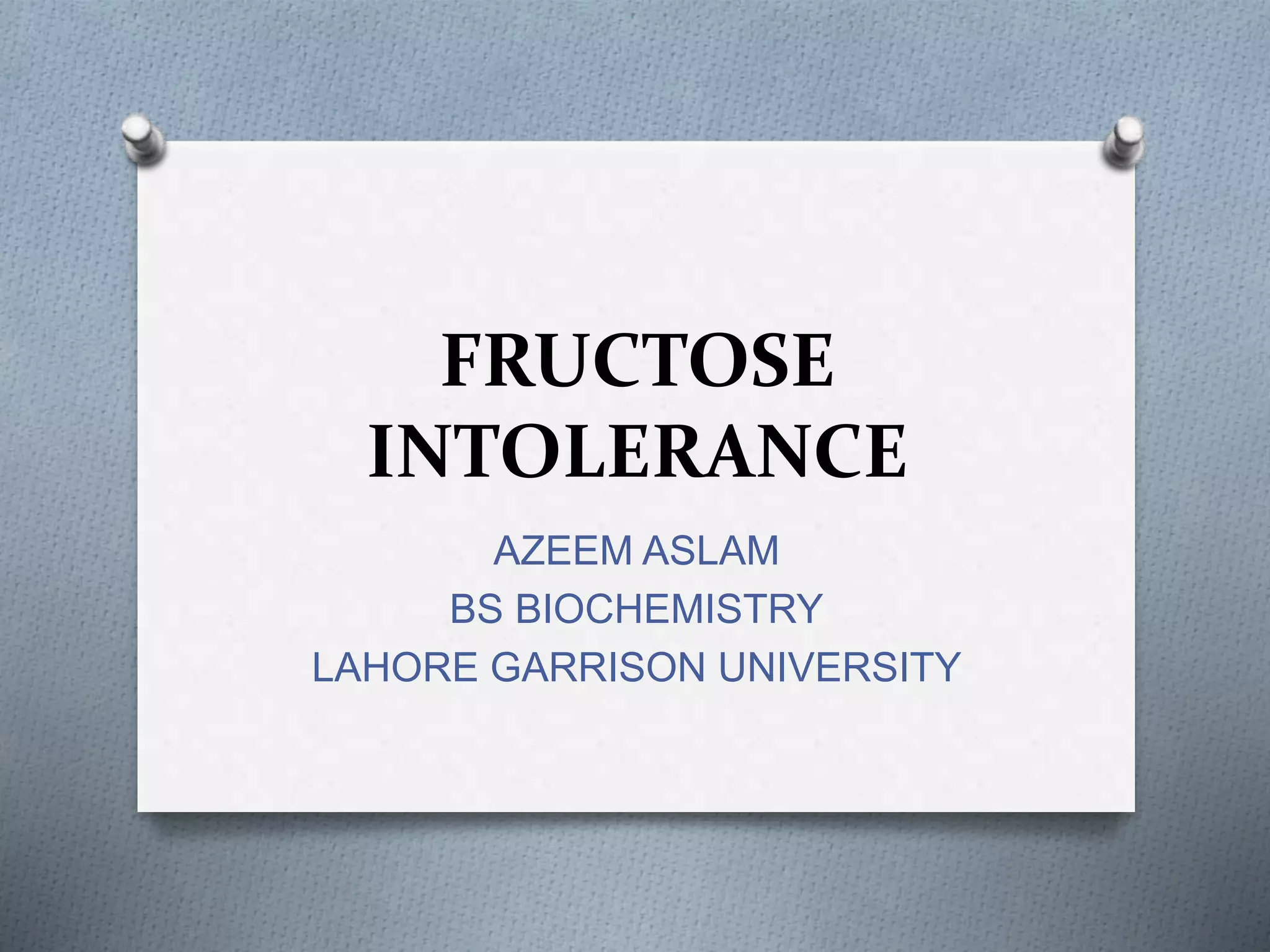 Fructose intolerance and Clinical diagnosis | PPTX