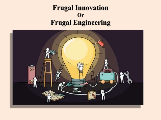 Frugal Engineering- Doing More With Less | PPTX | Eye and Vision ...