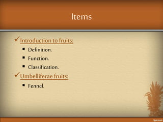 Fruits (Introduction+Fennel) | PPTX
