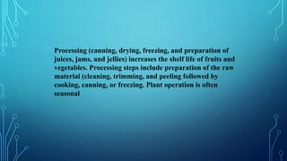 Fruit and vegetable processing | PPTX | Agriculture | Industries