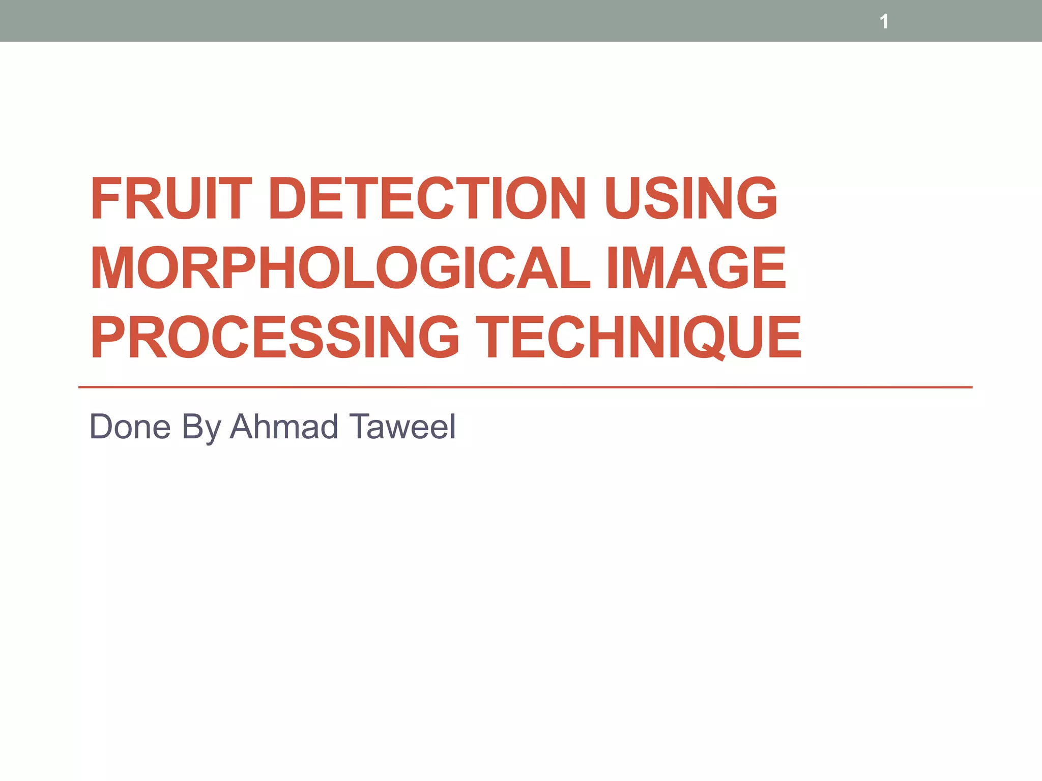 Fruit Detection Using Morphological Pptx