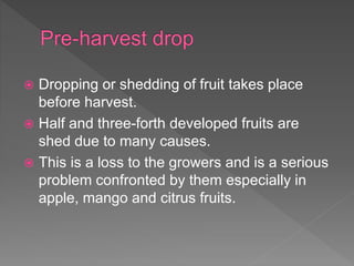 Fruit drop – causes and prevention in horticuture crops | PPTX