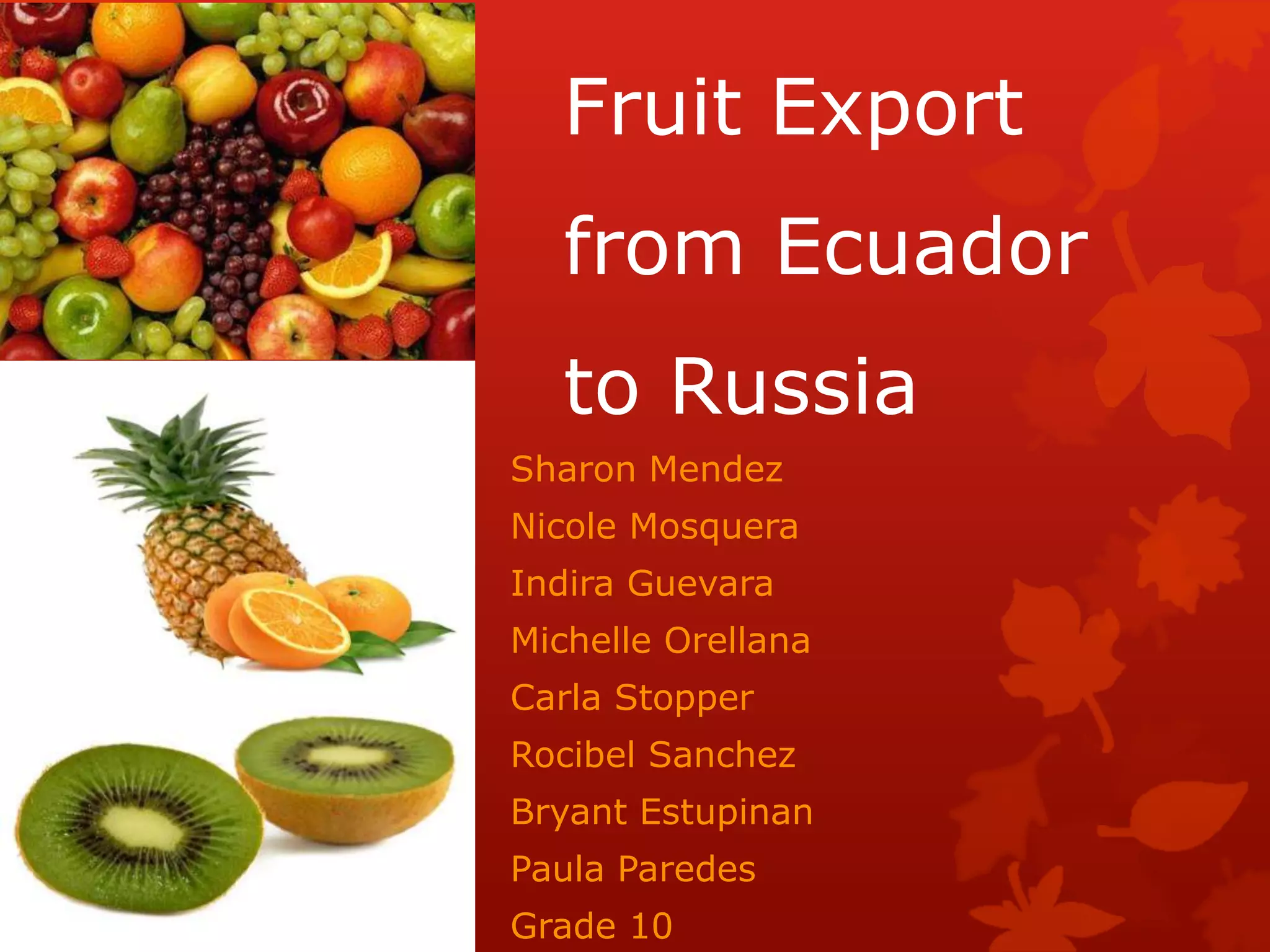Fruit export from Ecuador to Russia | PPTX