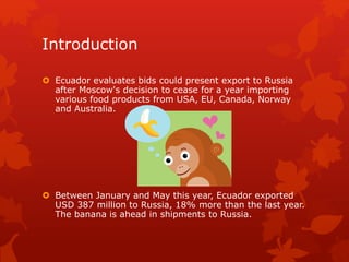 Fruit export from Ecuador to Russia | PPTX