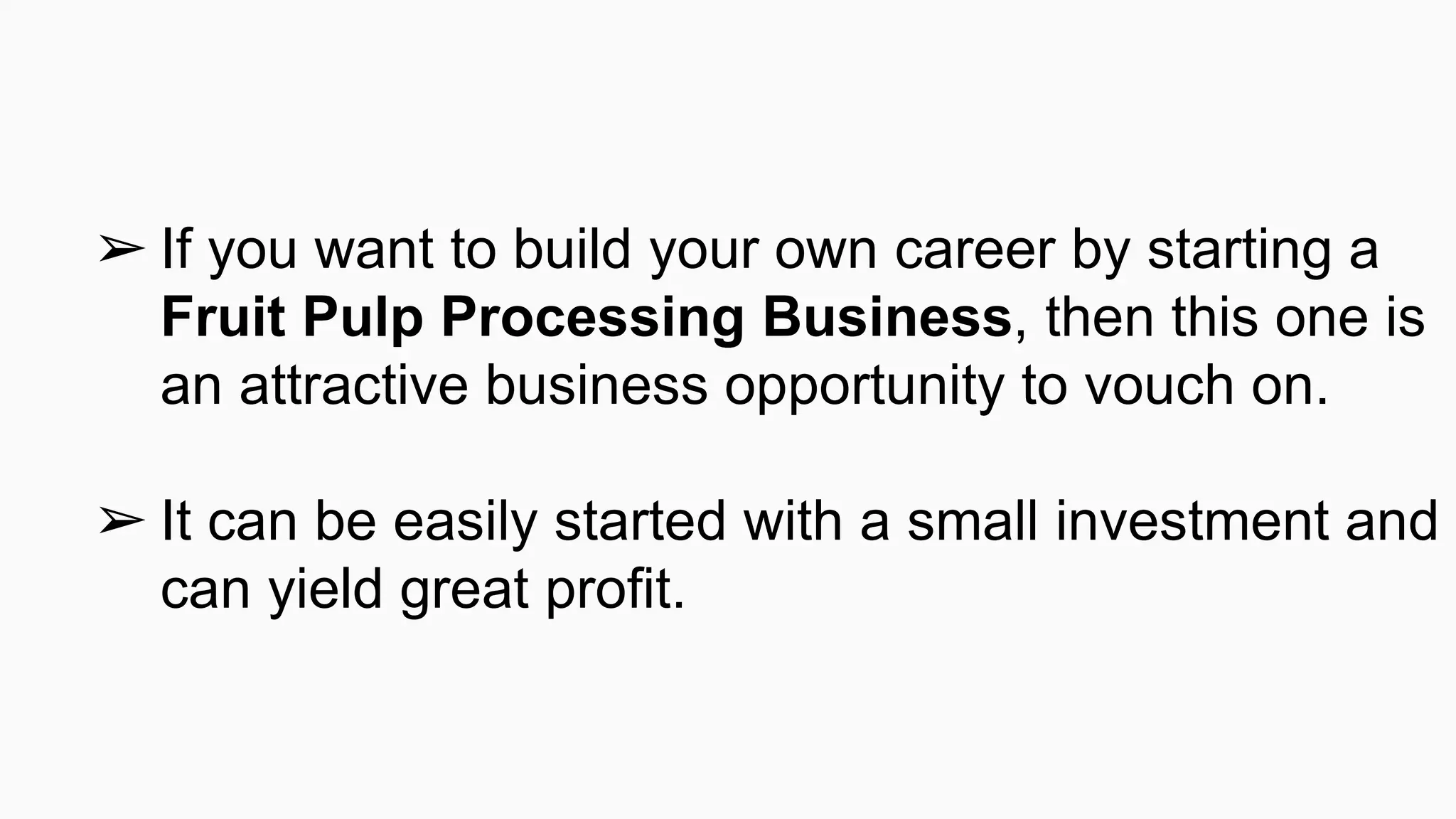 Fruit pulp processing business | PPTX