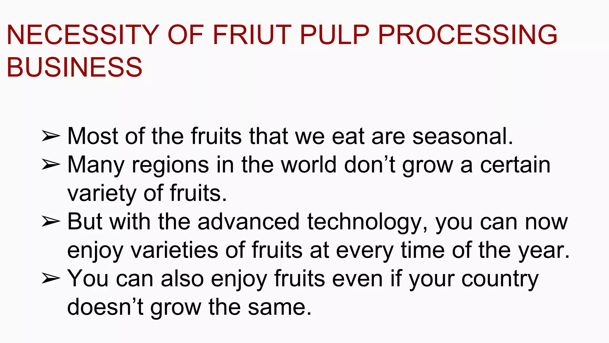 Fruit pulp processing business | PPTX