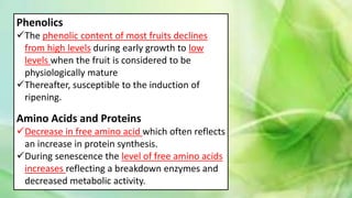 Fruit Ripening and Changes occurring during Ripening | PPTX