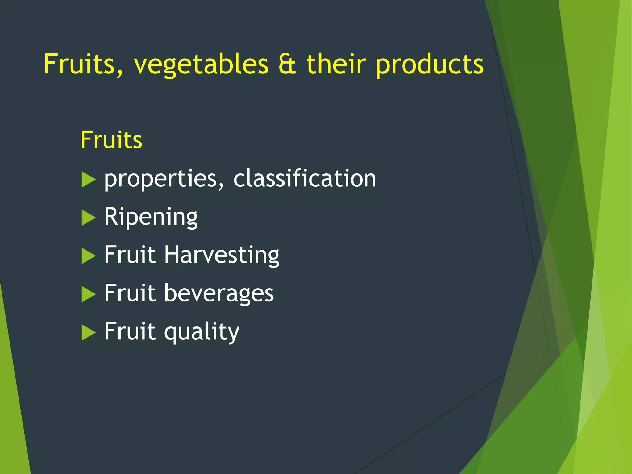 Fruits and Vegetables Processing Technology | PPTX