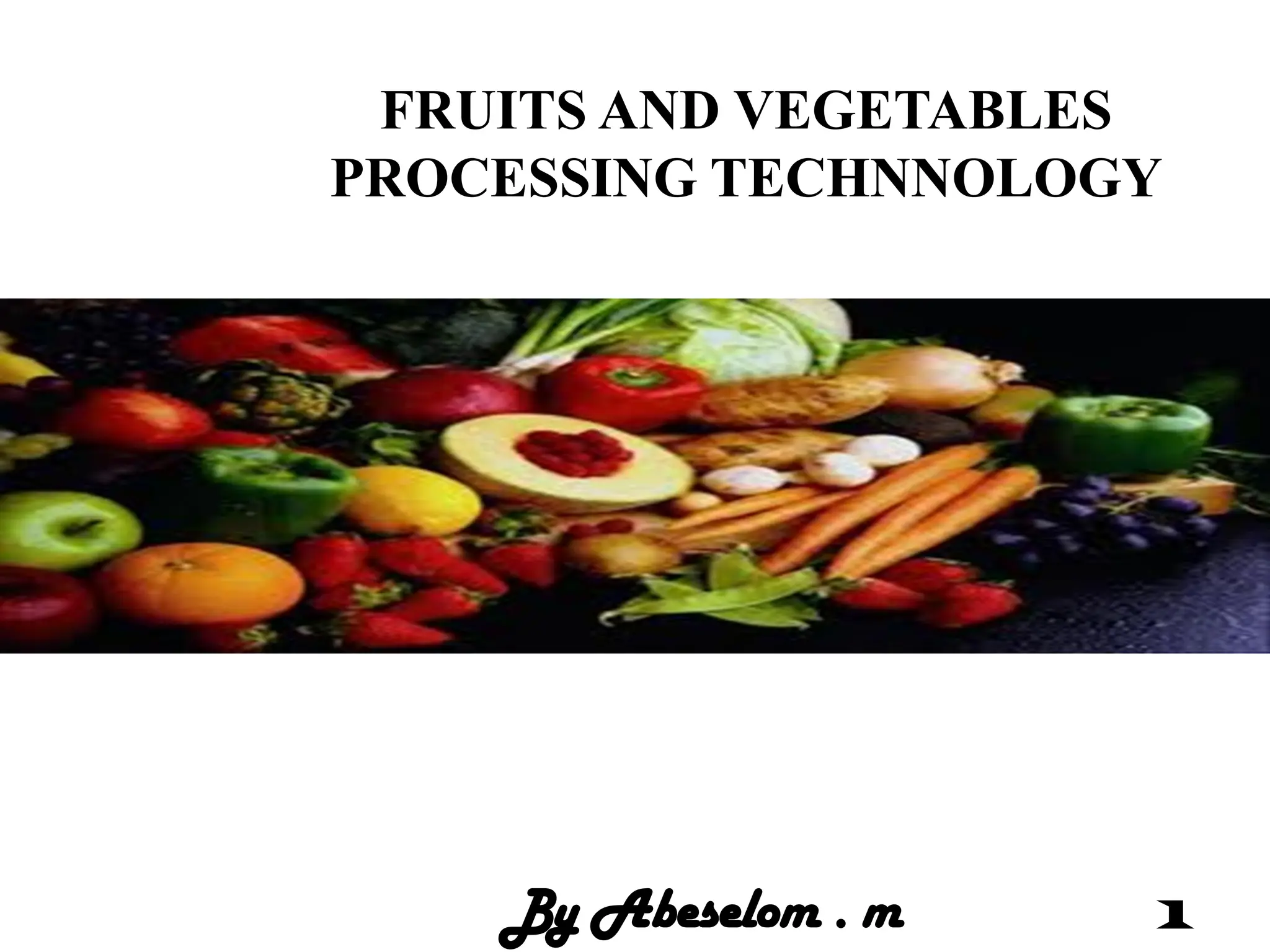 FRUITS AND VEGETABLES PROCESSING TECH for st [1-76].pdf