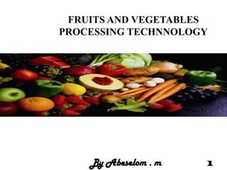 FRUITS AND VEGETABLES PROCESSING TECH for st [1-76].pdf