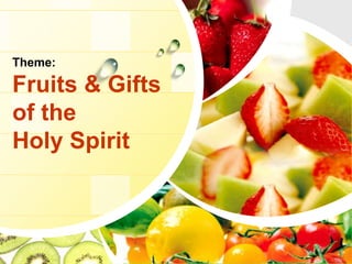 Fruits & Gifts of the Holy Spirit.pptx