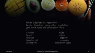 Fruits in disguise of veggies | PPT