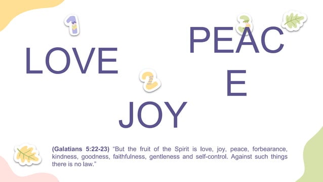 Fruits of The Holy Spirit, Love, Peace, Faithfulness | PPT