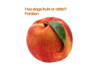 Pekebok med frukt som tema | PPT
