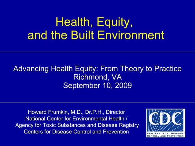 Health, Equity and the Built Environment: What do Healthy Communities ...