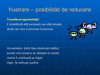 frustrarea explicata in detaliu materia de petru iovescu.ppt