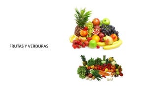 Frutas y verduras | PPTX