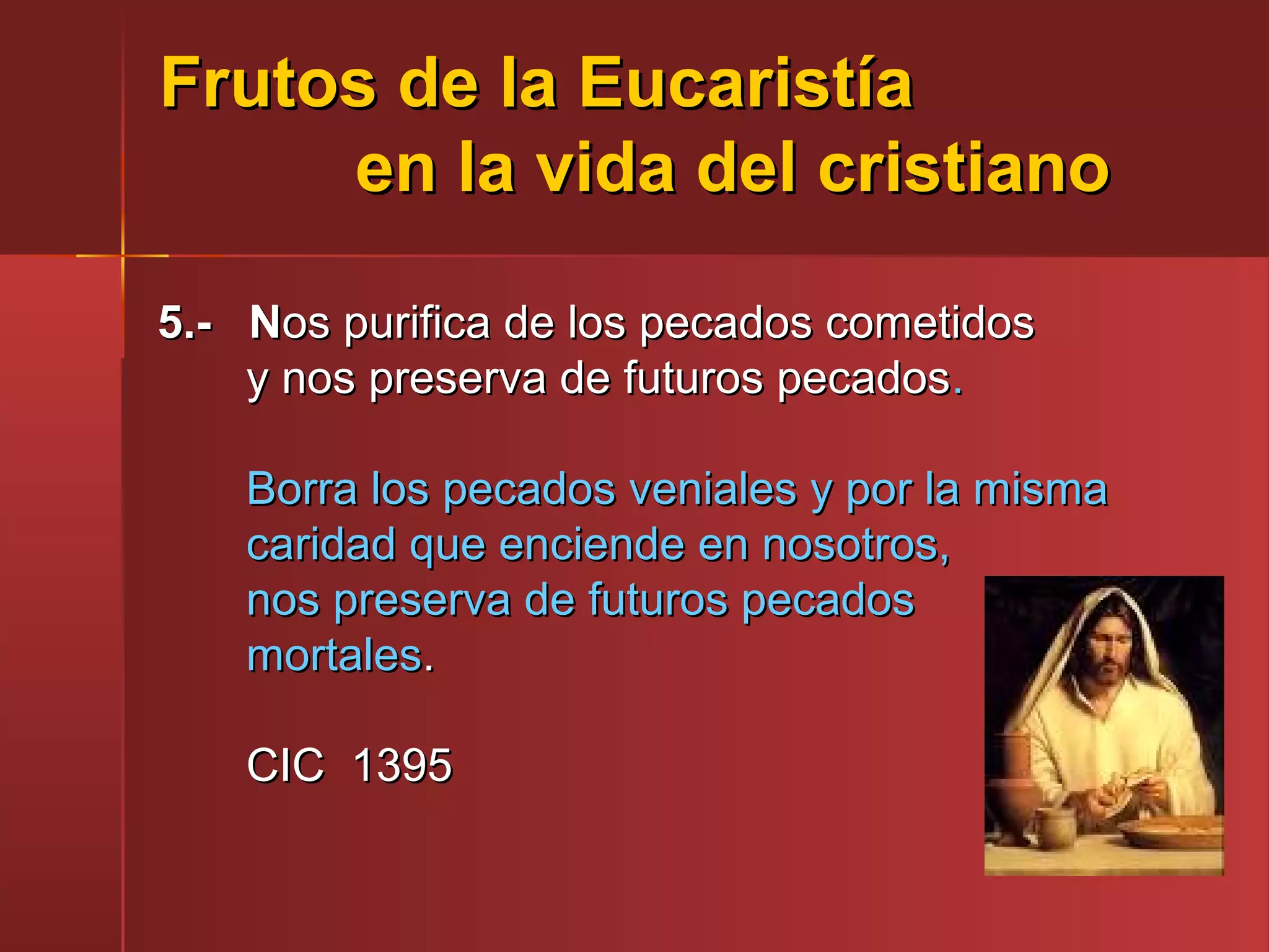 Frutos de la eucaristia en la vida del cristiano | PPT