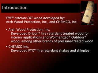 FRX® Exterior Fire Retardant Wood | PPTX | Woodworking | Arts and Crafts