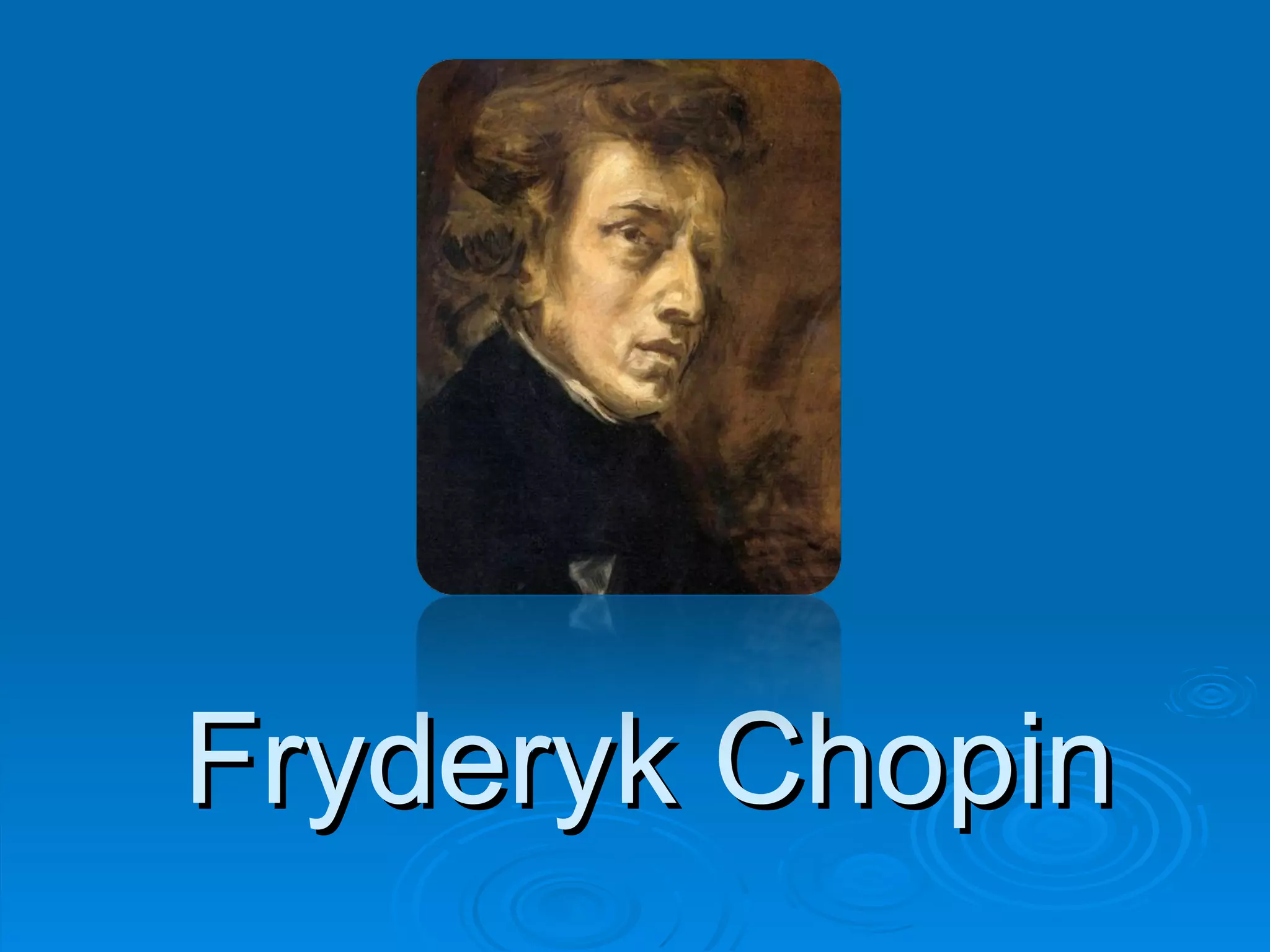 Fryderyk Chopin | PPT