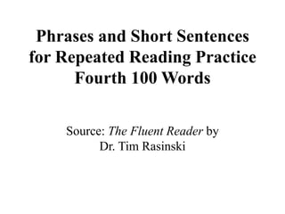 Fry phrasesshortsentencesfourth100 | PPT