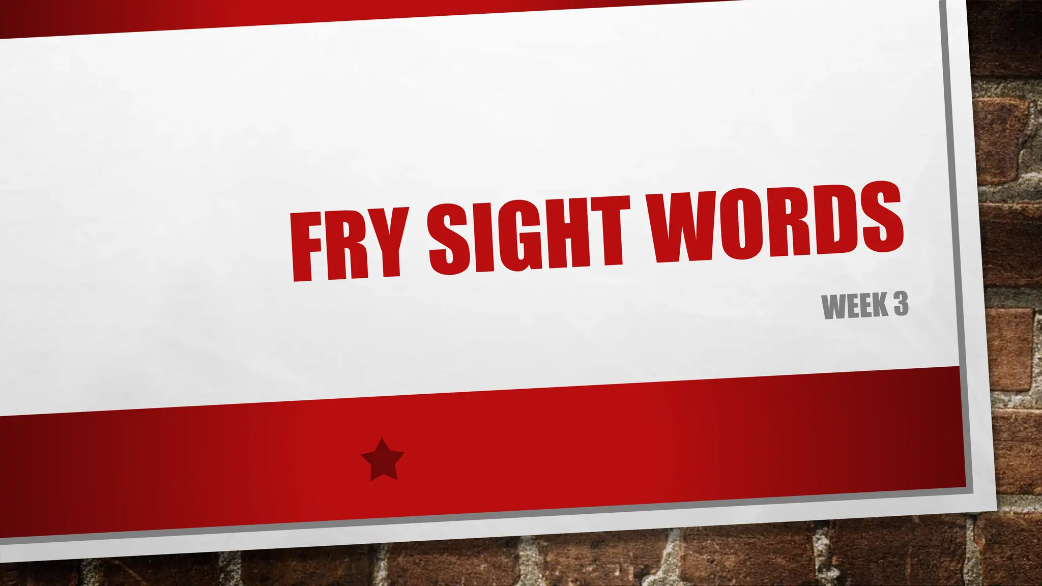 FRY SIGHT WORDS_WEEK 3 for reading .pptx