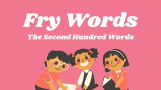 Fry Words Second Hundred Sight Words Presentation.pdf