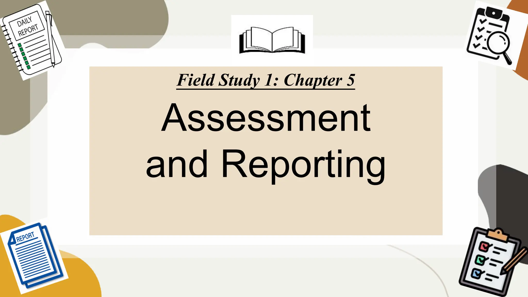 fs-1-report-chapter-5 Assessment and reporting.pptx | Educational Assessment | Education