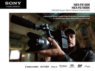 Sony NEX-FS100 Camcorder | PDF