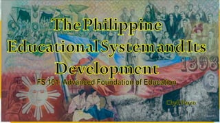 The Philippine Educational System and Its Development | PPTX