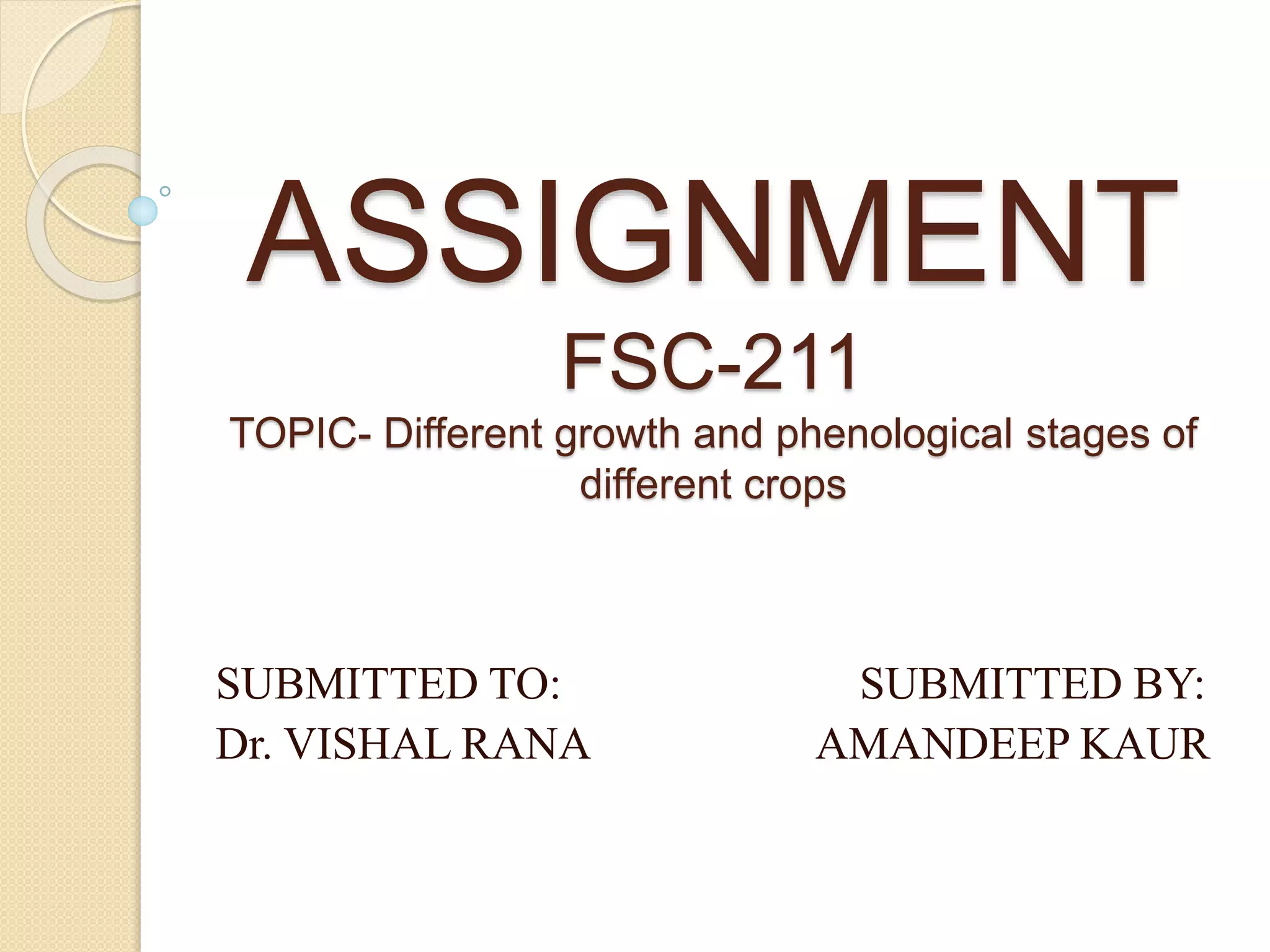 growth and phenological stages of different crops | PPTX