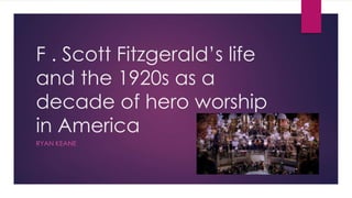 F scott fitzgerald presentation | PPTX