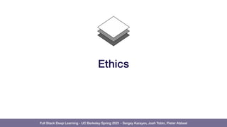 Lecture 9: AI Ethics (Full Stack Deep Learning - Spring 2021) | PPT