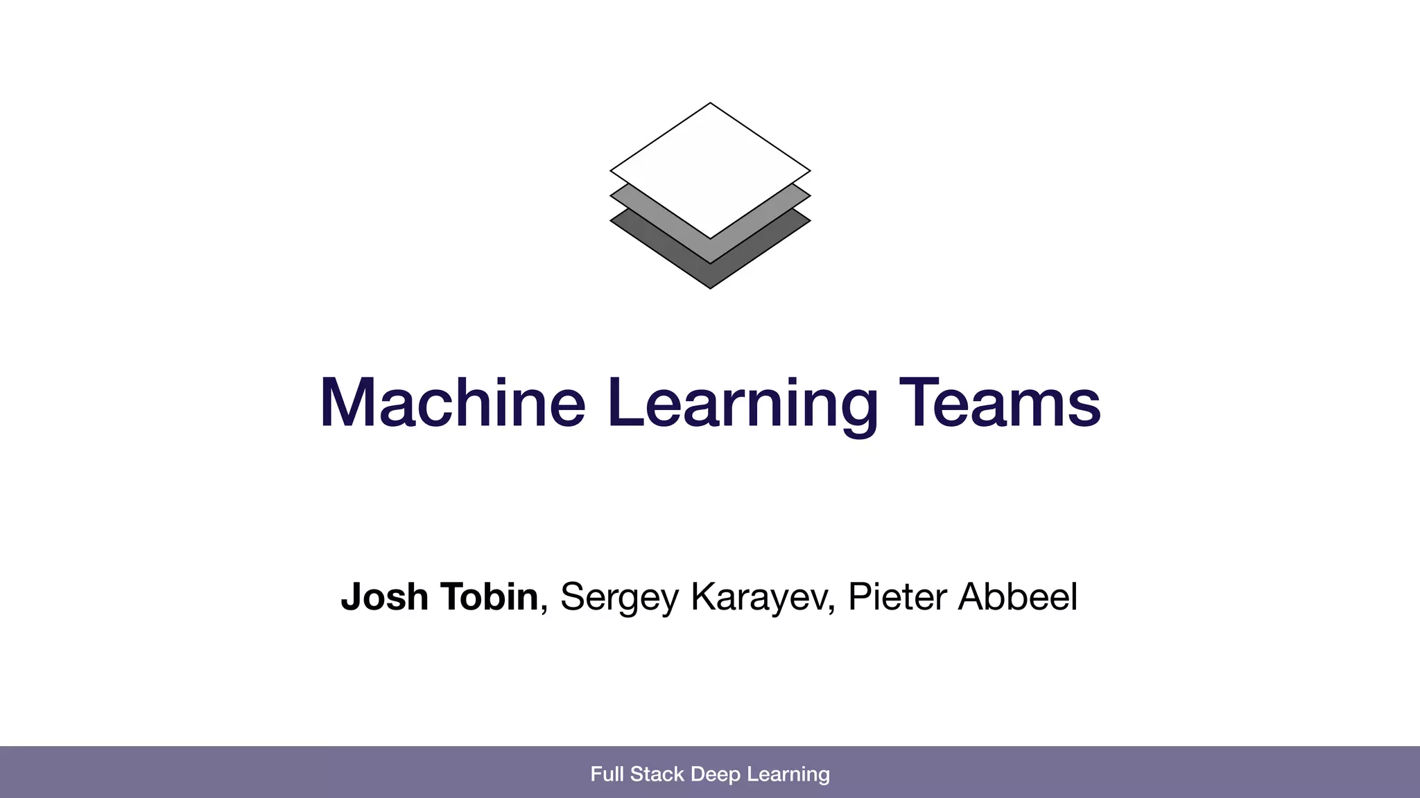 Machine Learning Teams - Full Stack Deep Learning | PPT