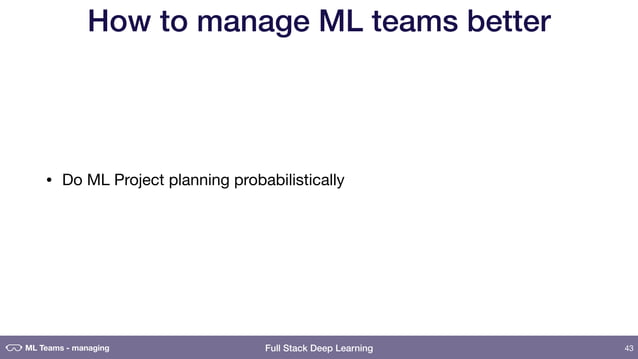 Machine Learning Teams - Full Stack Deep Learning | PPT