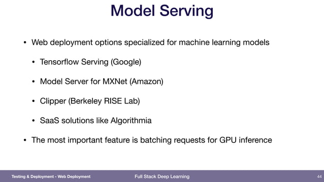 Testing and Deployment - Full Stack Deep Learning | PPT