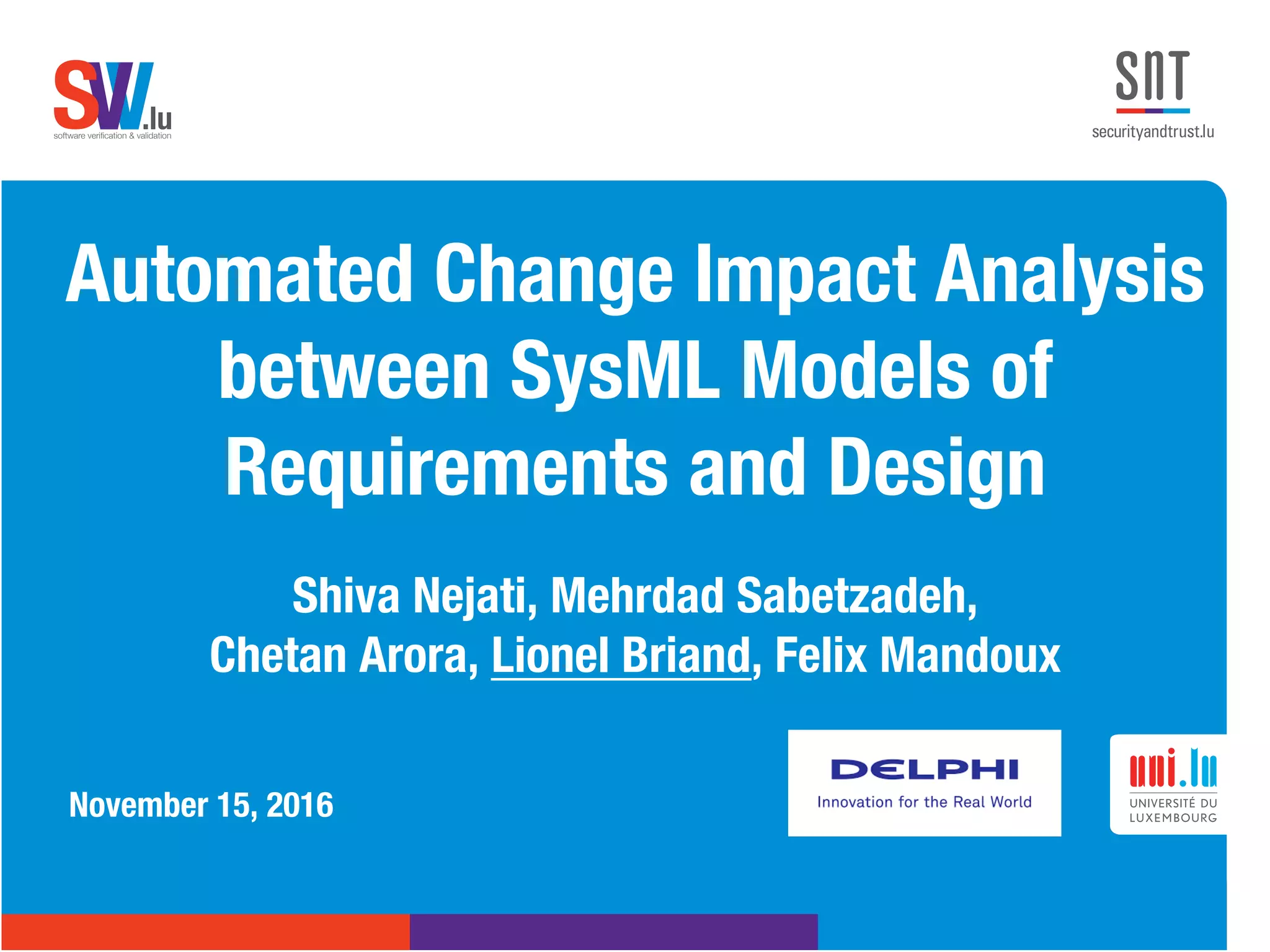 Automated Change Impact Analysis between SysML Models of Requirements and Design | PPT