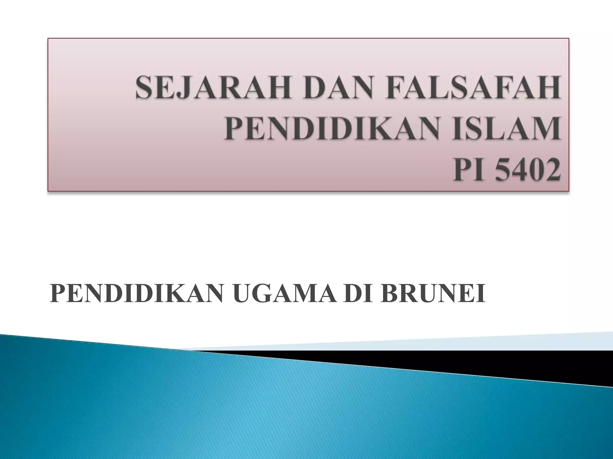 Sejarah Sekolah Ugama di NBD | PPT