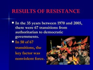The Ideas and Dynamics of Civil Resistance | PPT