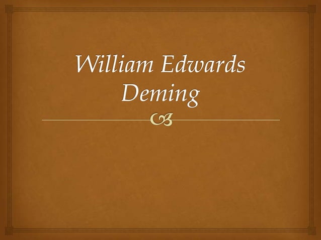 William Edwards Deming | PPTX