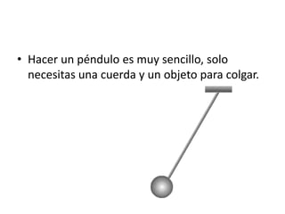Física para Niños: El péndulo | PPTX