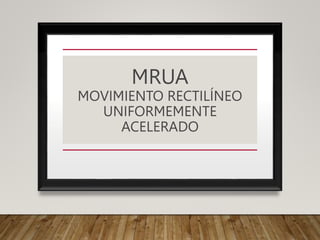 FÍSICA-II°-MEDIO-MRUA presentación clases | PPTX
