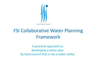FSI collaborative water planning framework | PDF | Developmental Sites ...