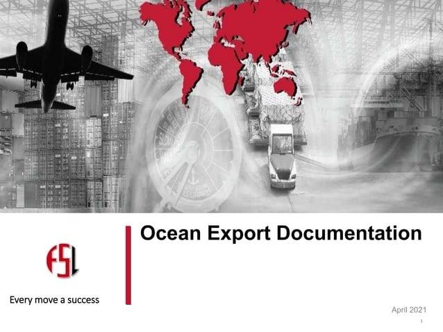 FSL Ocean Export Documentation v2.1 | PPTX | Logistics | Business