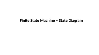 finite state machine in designing asynchronous and synchronous system | PPTX