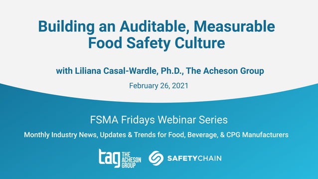 Building an Auditable, Measurable Food Safety Culture | FSMA Fridays | PPT