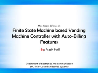 Seminar Presentation on FSM based vending machine | PPTX