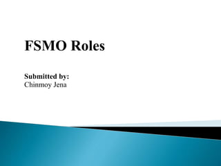 Fsmo roles | PPTX